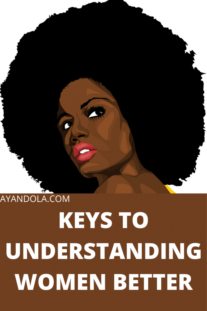 Keys to Understanding Women Better - Ayandola's Pen