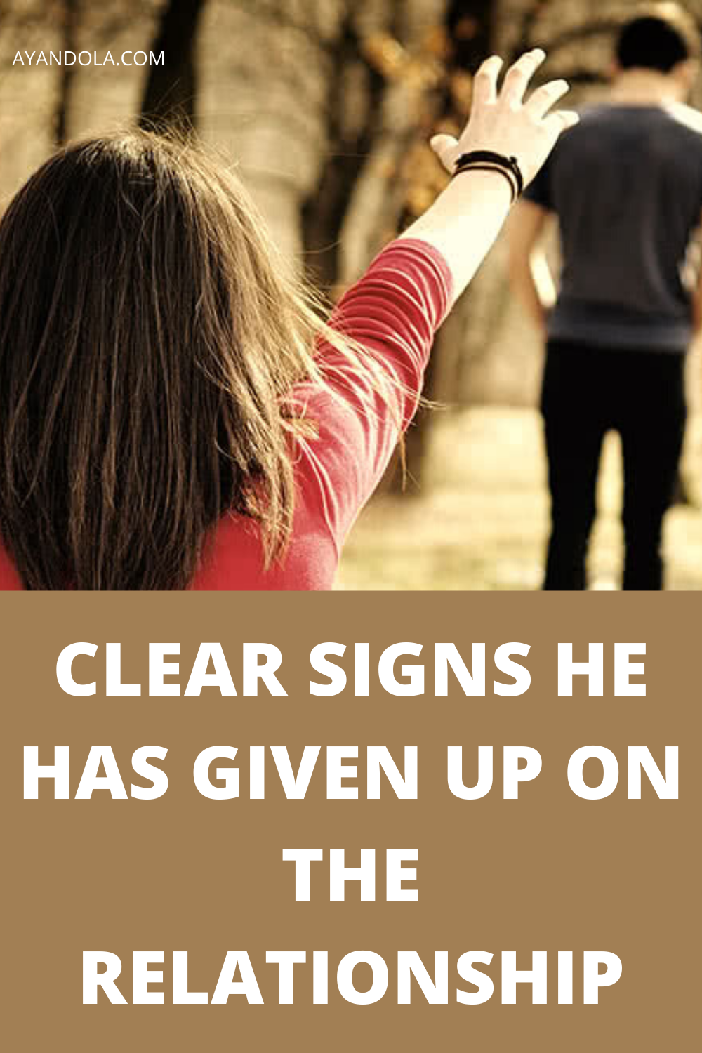 Signs He Has Given Up on the Relationship - Ayandola's Pen