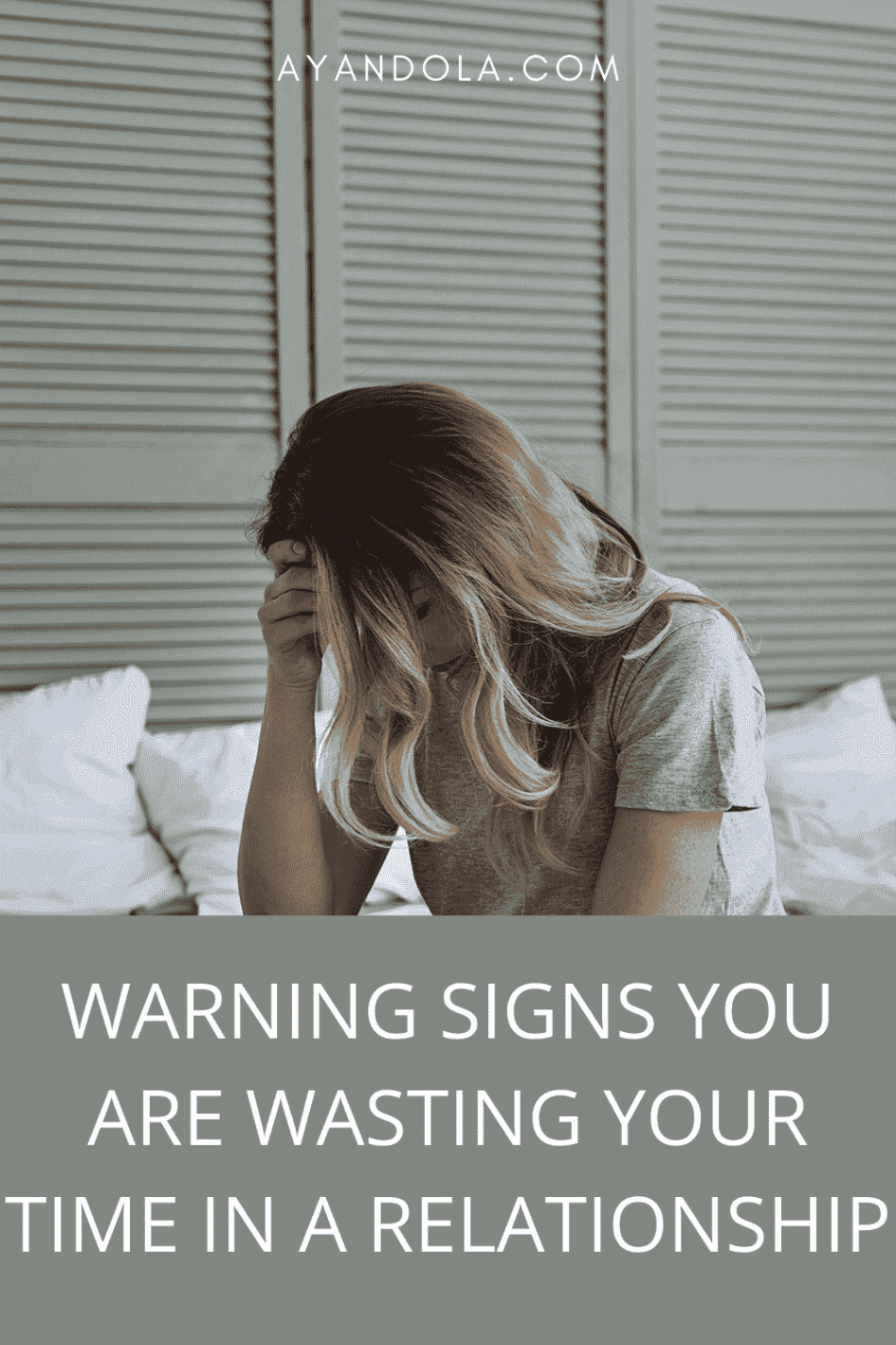 Signs You Are Wasting Your Time in a Relationship - Ayandola's Pen