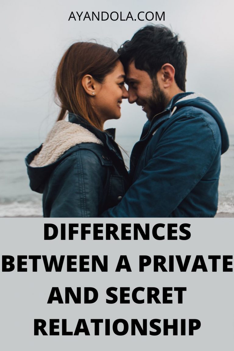 The Differences Between a Private and Secret Relationship - Ayandola's Pen
