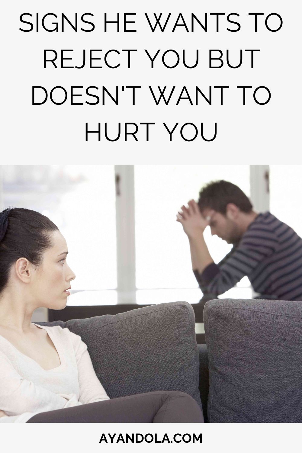 7 Signs He Wants to Reject You But Doesn’t Want to Hurt You - Ayandola ...